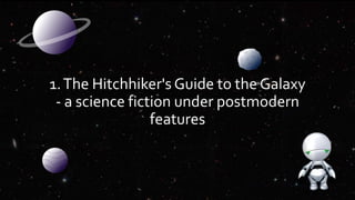 The hitchhiker's guide to the galaxy by douglas adams slide - ppt | PPTX