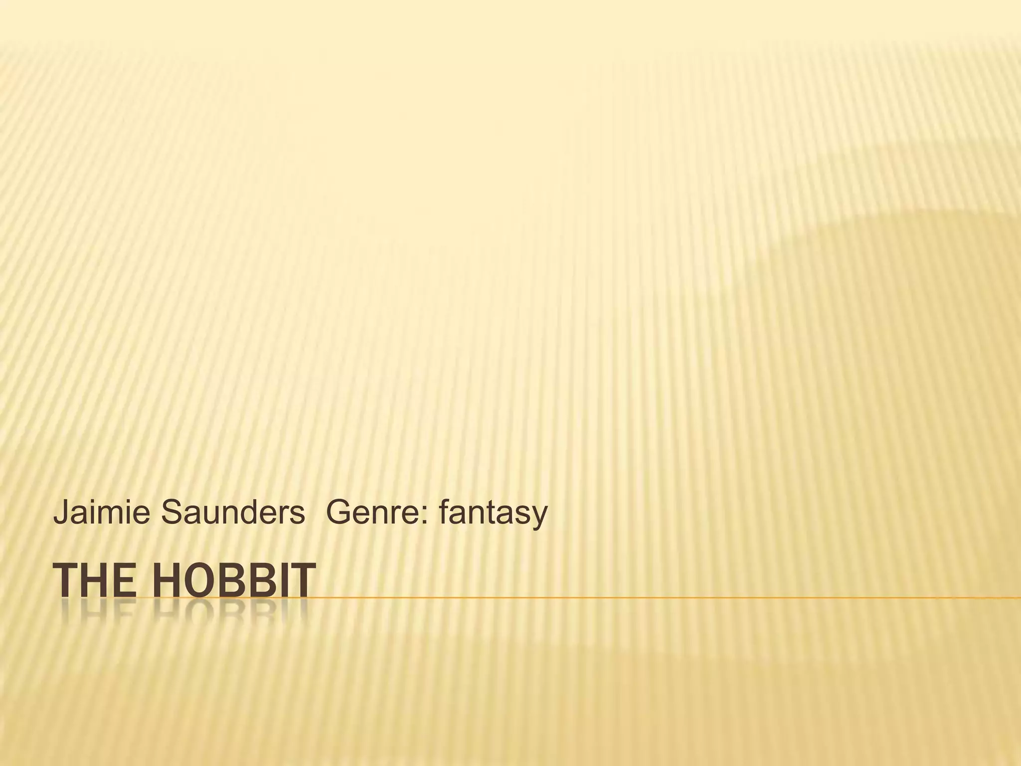 The hobbit: By J.R.R Tolkien | PPTX