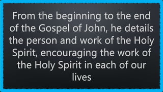 The Holy Spirit in John 5-28-23 PPT.pptx