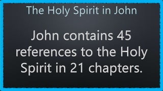 The Holy Spirit in John 5-28-23 PPT.pptx