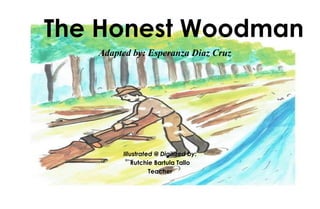 The Honest Woodman STORY ABOUT WOODMAN IN THE FOREST | PDF