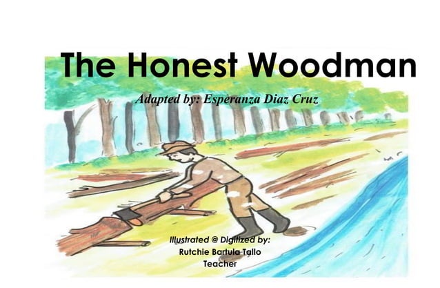 The Honest Woodman STORY ABOUT WOODMAN IN THE FOREST | PDF