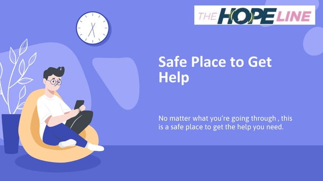 The Hopeline - Safe Place to Get Help | PPT