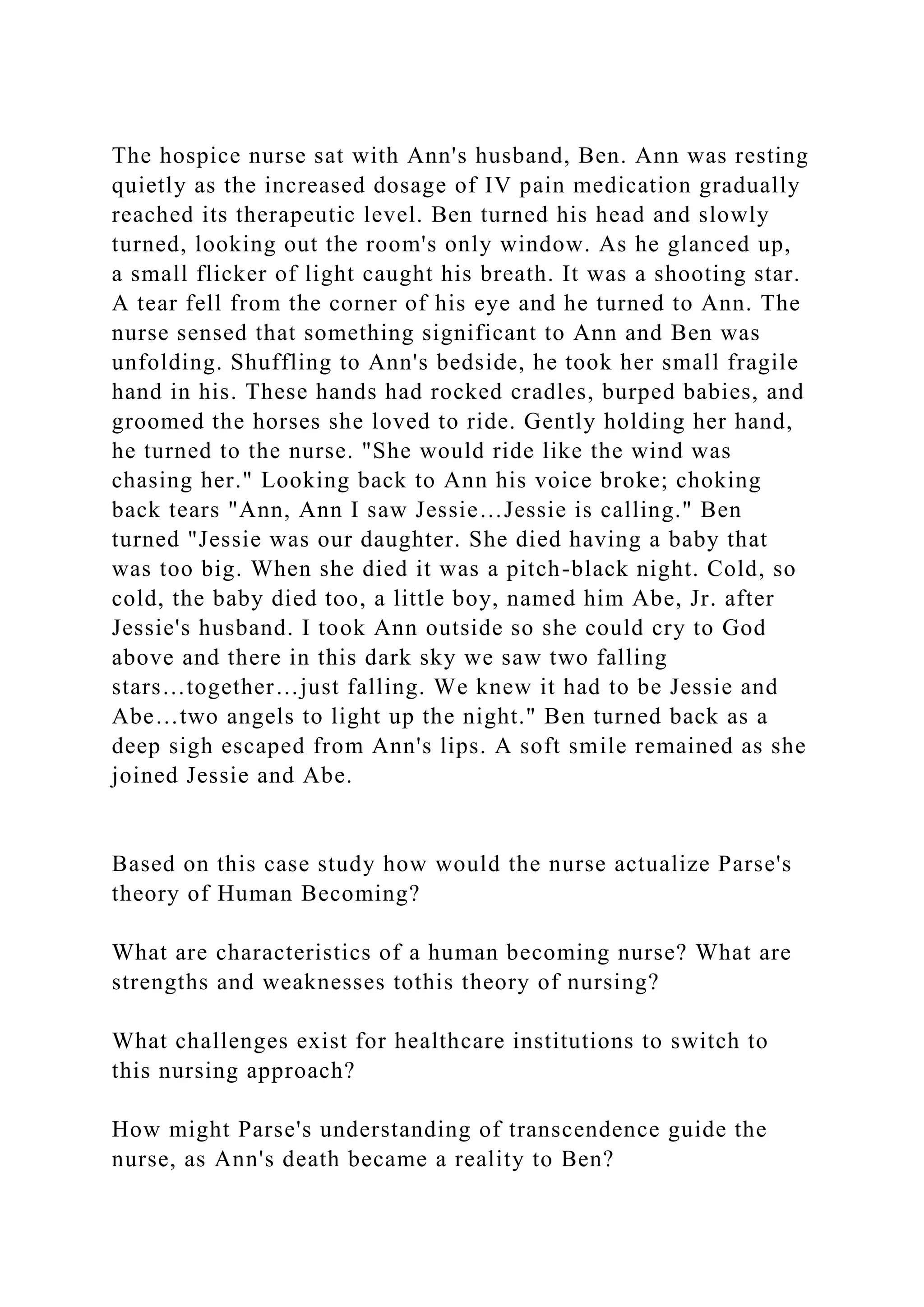 The hospice nurse sat with Anns husband, Ben. Ann was resting quiet.docx