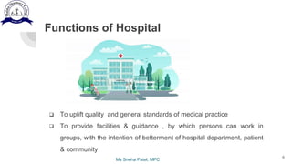 The hospital and its functions | PPTX