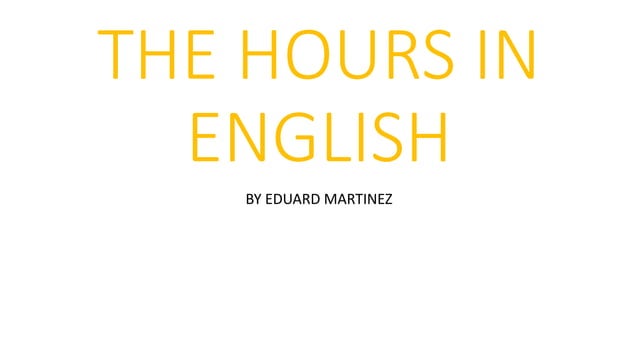 The hours in english | PPTX