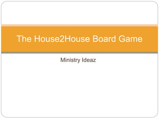 The House2House Board Game | PPTX