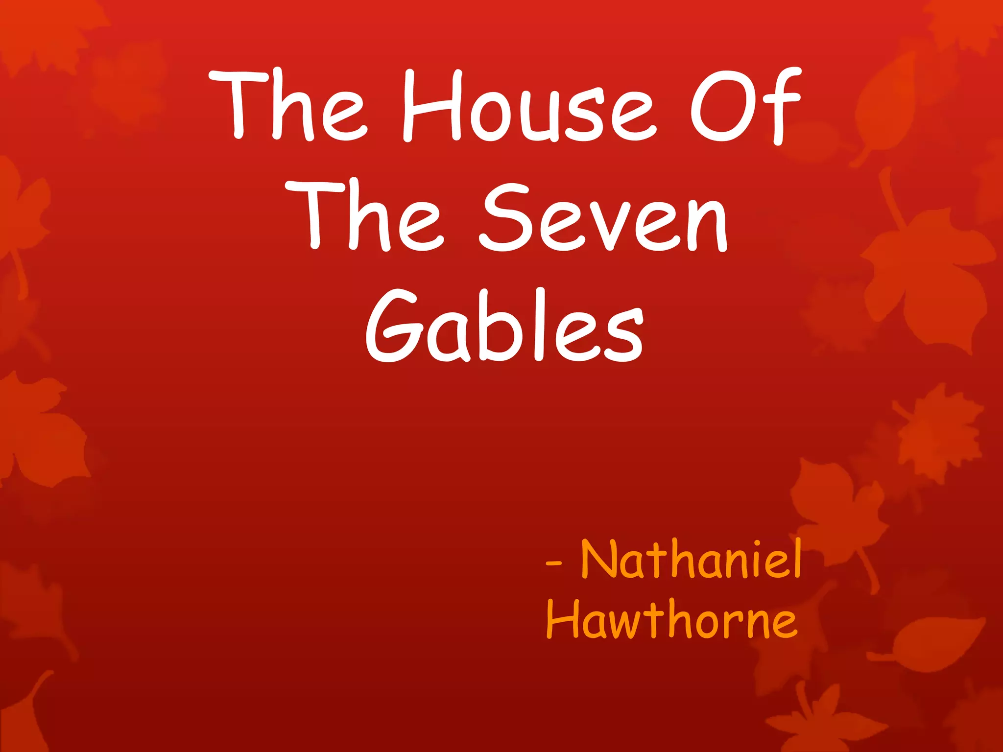 The house of the seven gables - Imagens | PPTX
