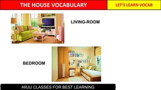 THE HOUSE VOCABULARY PPT BY Arju Sir.pptx