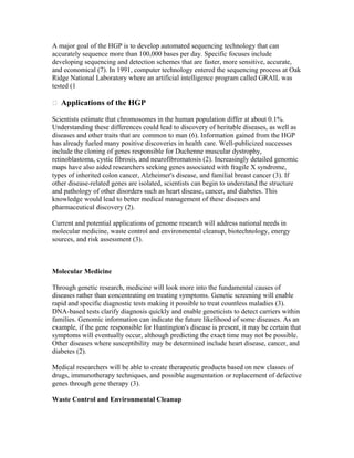 The human genome project was started in 1990 with the goal of ...