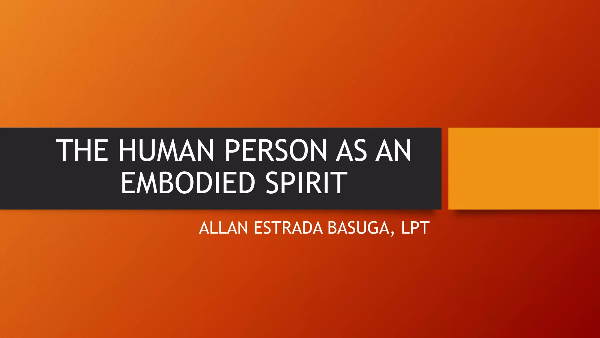 The Human Person as an Embodied Spirit | PPTX