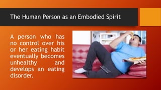 The Human Person as an Embodied Spirit | PPTX