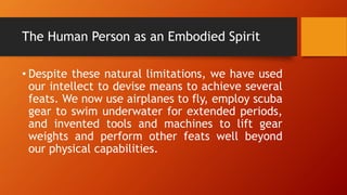 The Human Person as an Embodied Spirit | PPTX