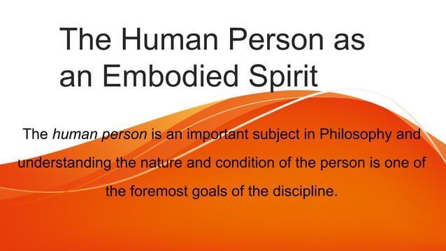 The Human Person as an Embodied Spirit.pptx