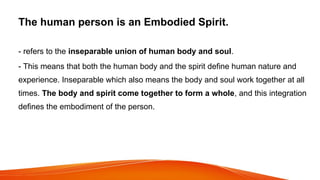 The Human Person as an Embodied Spirit.pptx