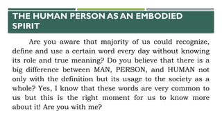 THE HUMAN PERSON AS AN EMBODIED SPIRIT (1).pptx