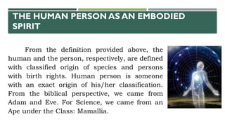 THE HUMAN PERSON AS AN EMBODIED SPIRIT (1).pptx