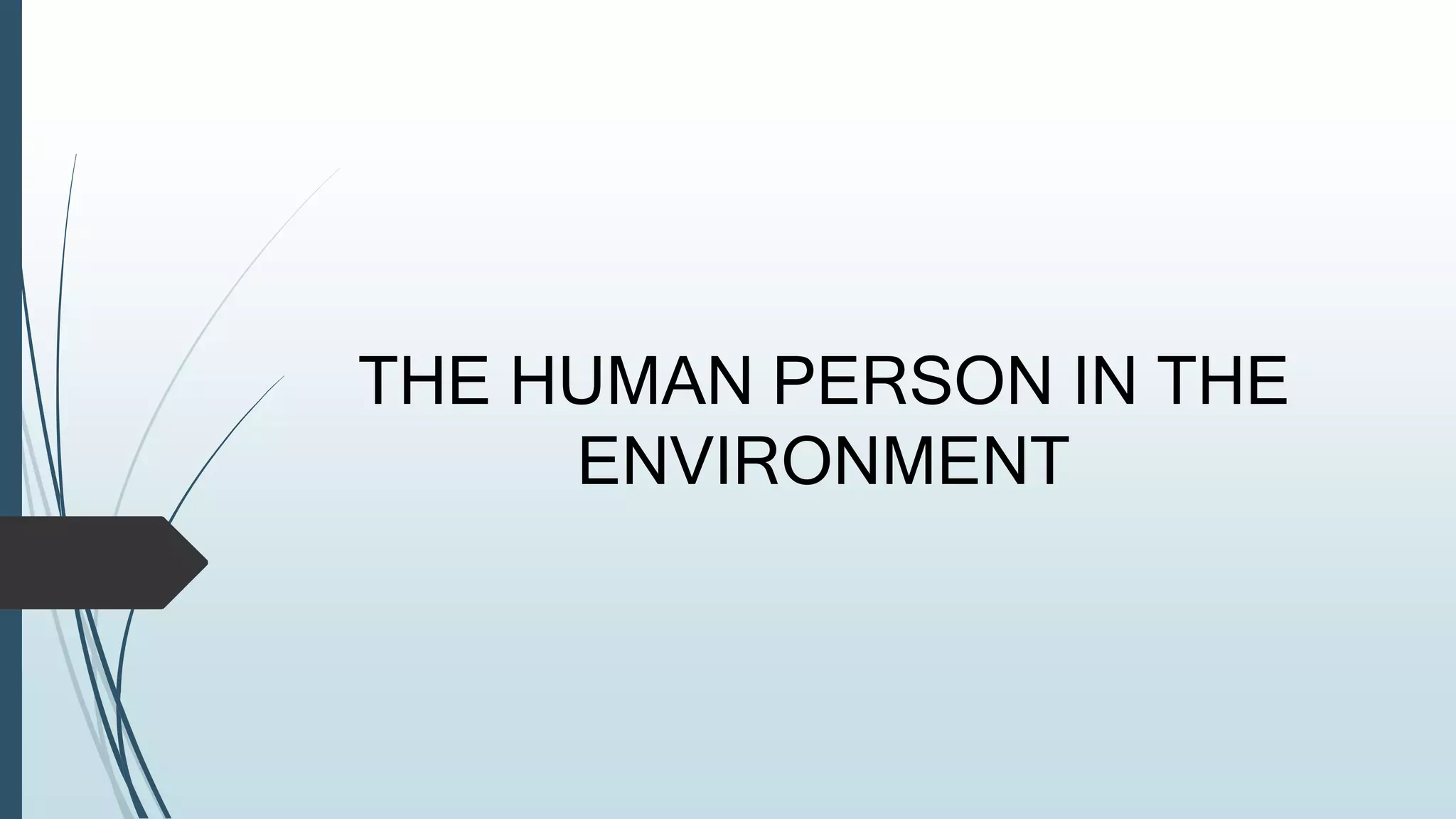 The human person in the environment | PPTX