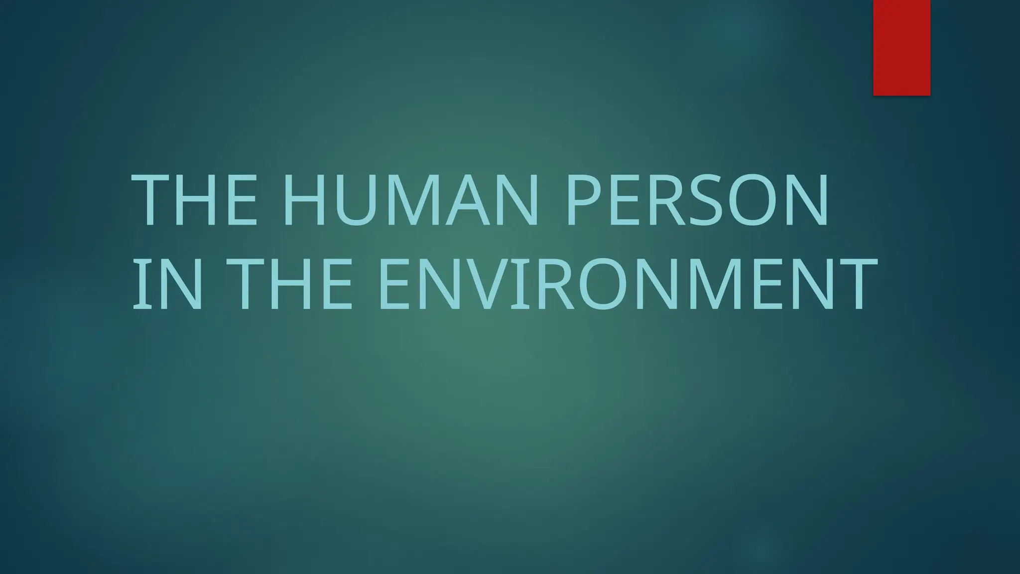 The Human Person in the Environment.pptx