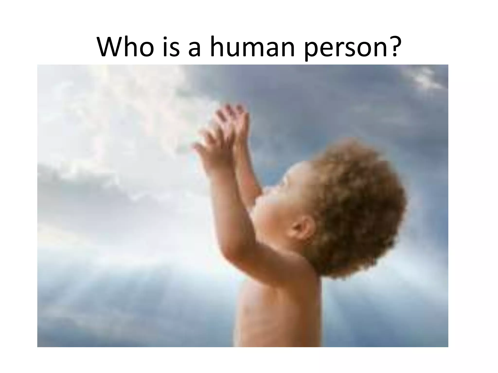 The human person_topic_2 | PPTX