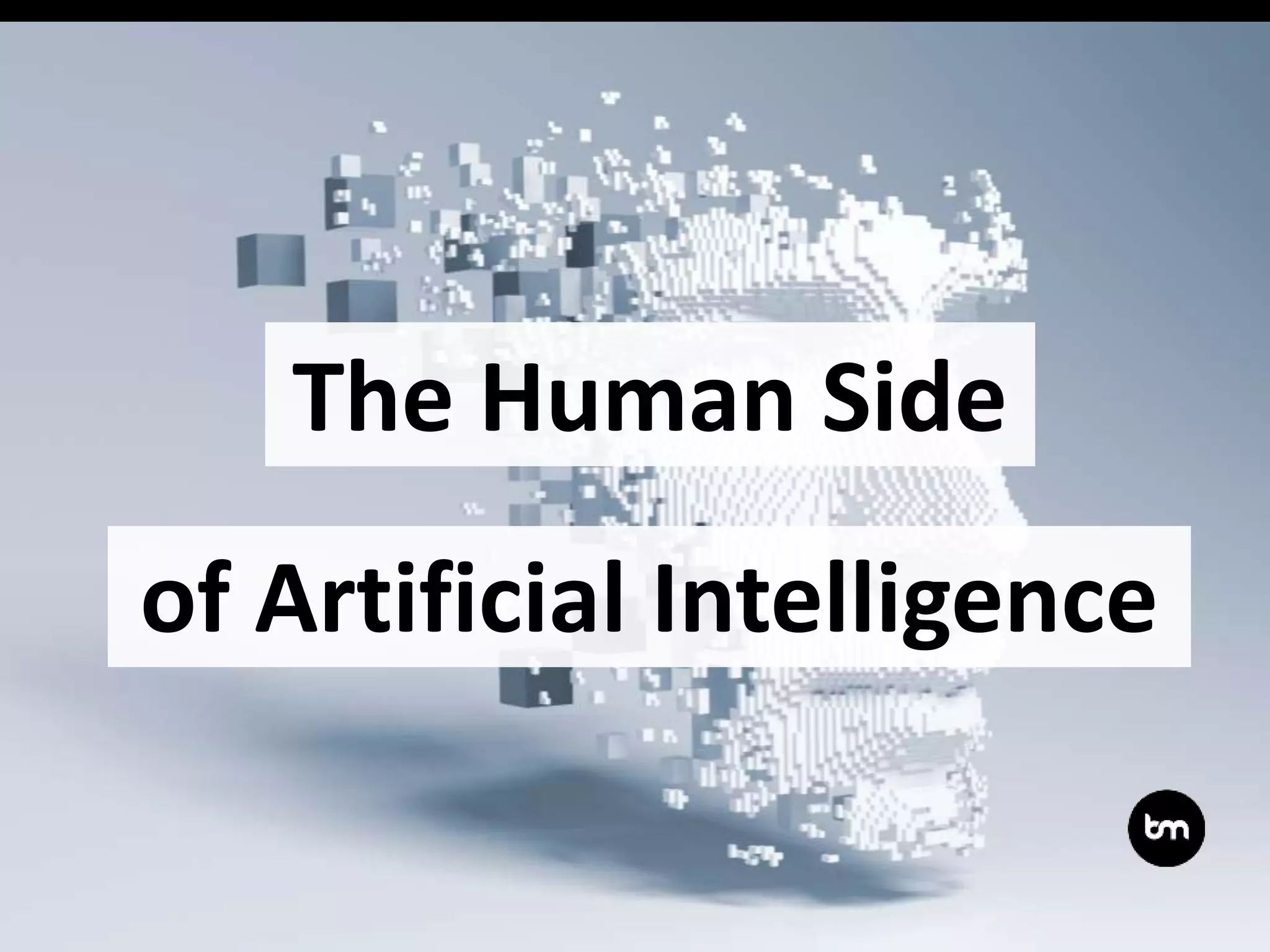 The Human Side of Artificial Intelligence | PPTX