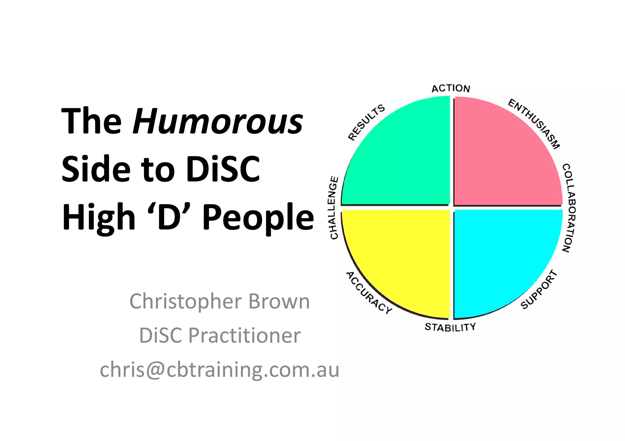 The humorous side of DiSC - The D type Personality | PDF