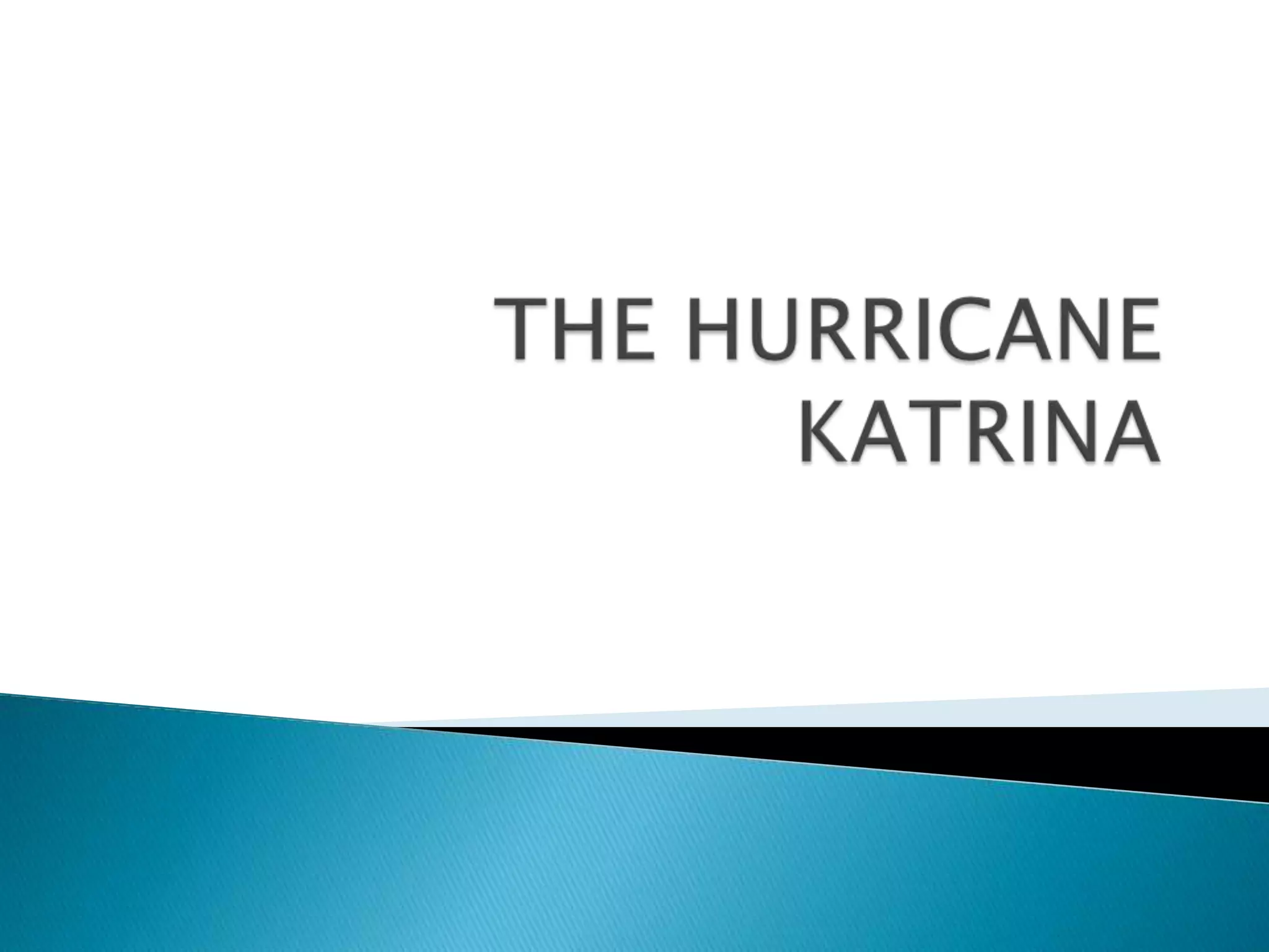 The hurricane katrina | PPTX