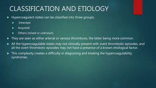 The hypercoagulable states in anaesthesia | PPTX