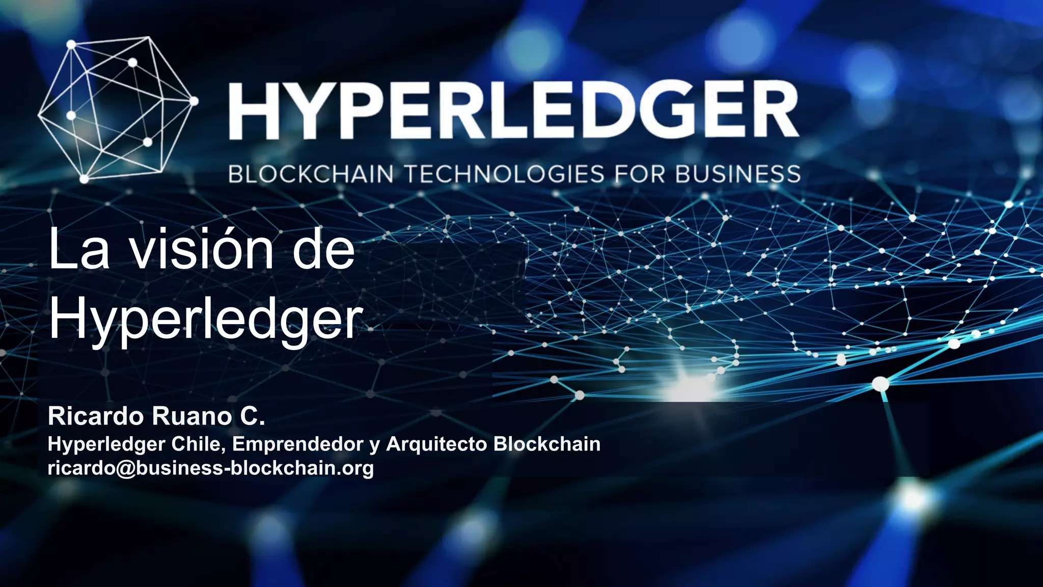 La visión de Hyperledger, tecnologías Blockchain para la industria | PPT