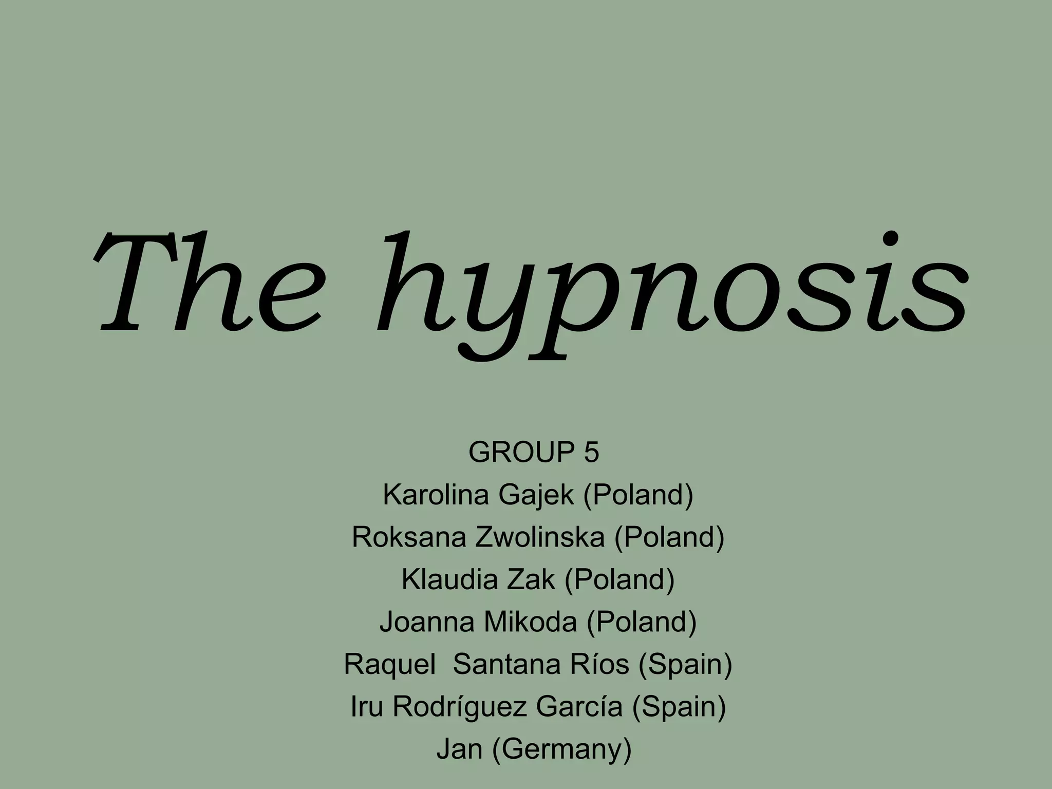 The hypnosis by group5 | PPT