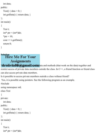 The idea of Encapsulation is to bundle data and methods (that work.pdf