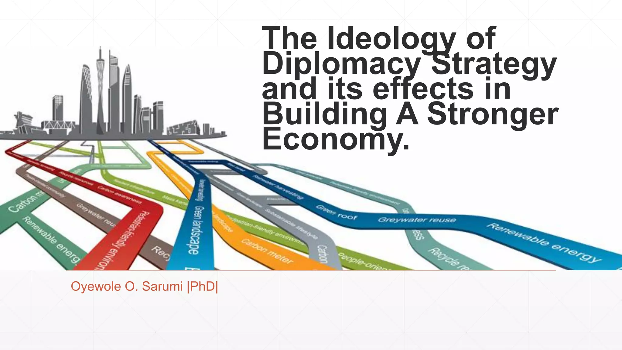 The ideology of diplomacy strategy and its effects in building a ...