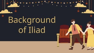The Story of the Iliad-Greek Mythology-Homer | PPT