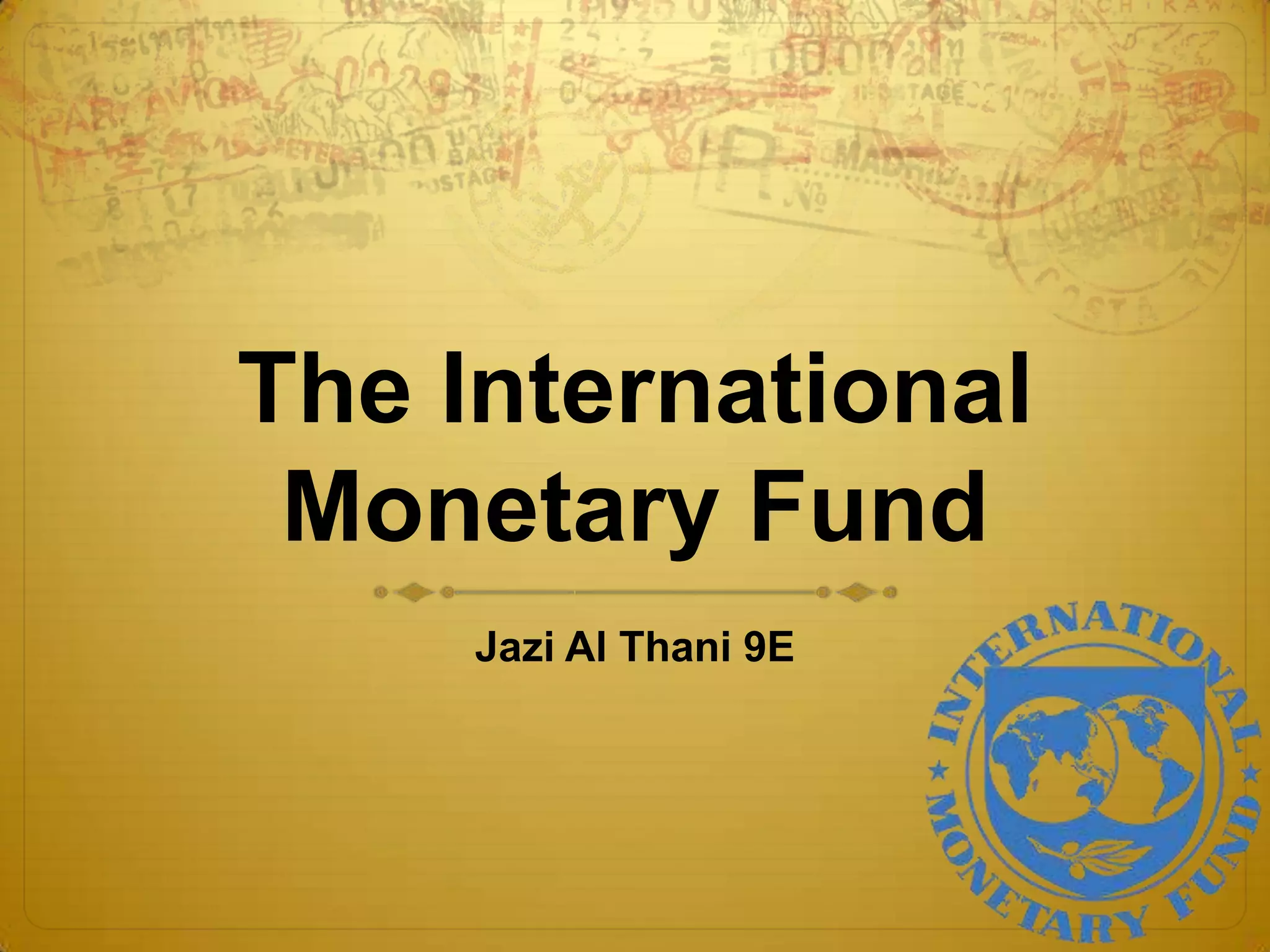 The International Monetary Fund | PPT