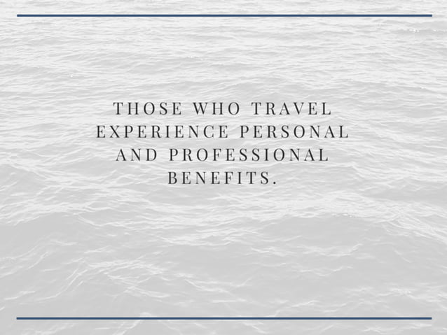 The Immeasurable Benefits of Traveling | PDF