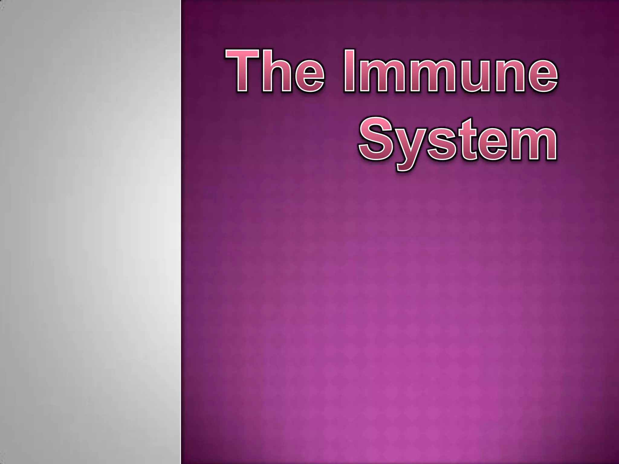 The immune system | PPTX