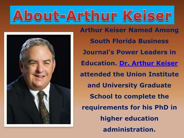 The Impact of Arthur Keiser on the Education Industry.pptx