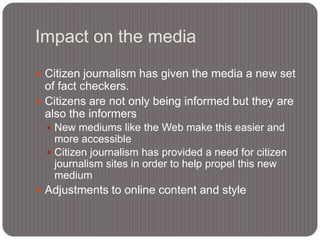 The impact of citizen journalism | PPTX