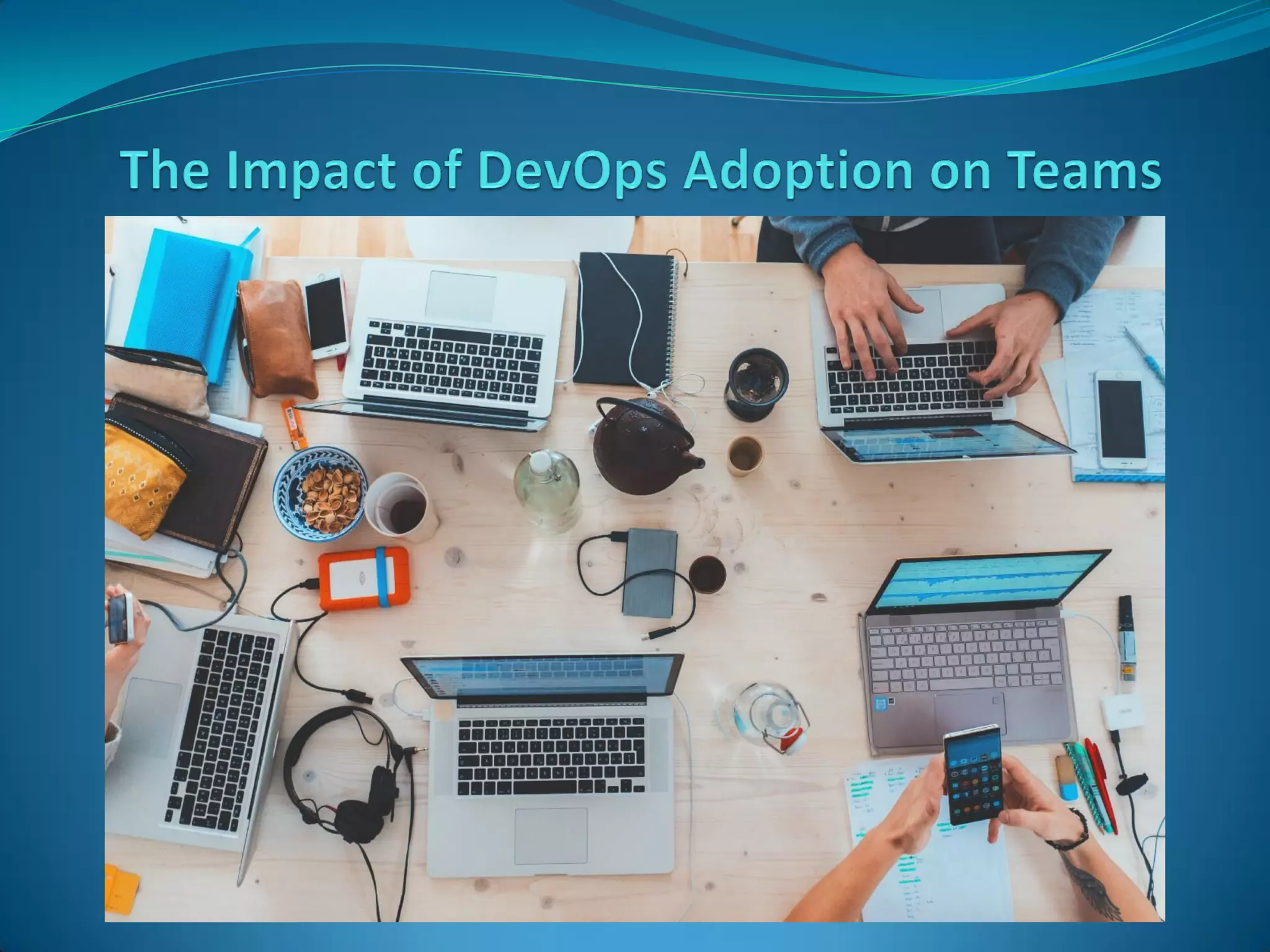 The Impact of DevOps Adoption on Teams.pdf