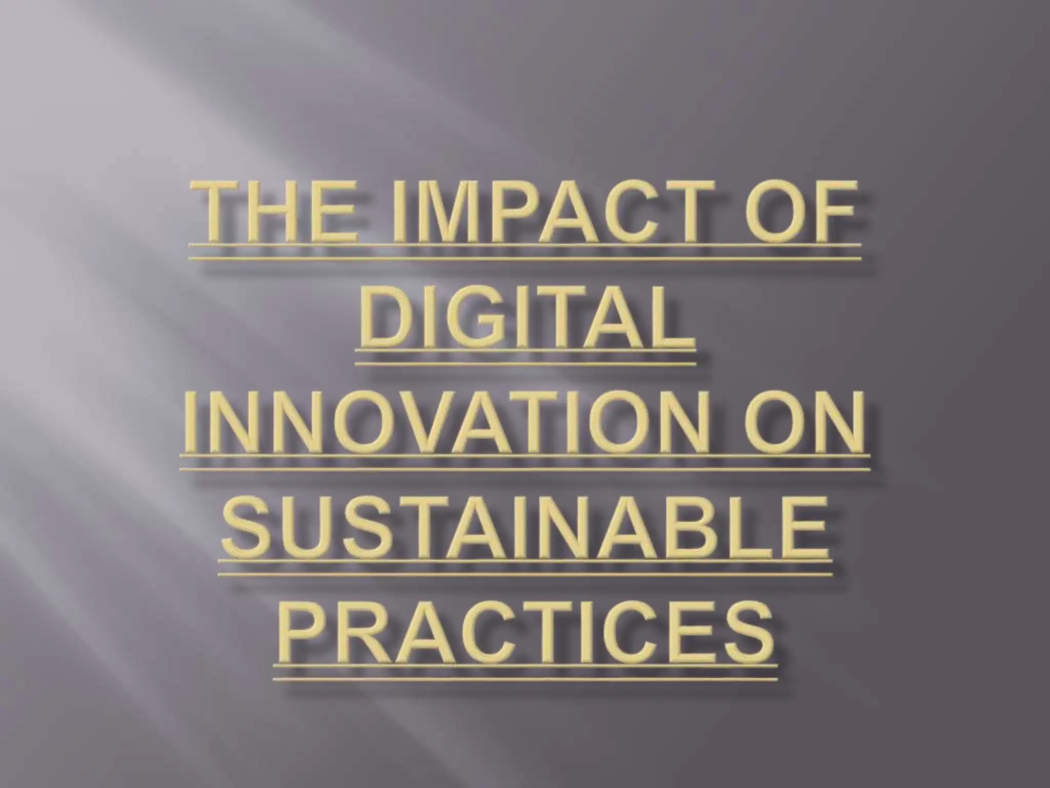 The Impact of Digital Innovation on Sustainable Practices | PPTX
