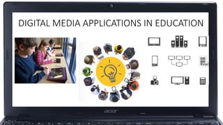 The impact of digital media applications in education | PPT