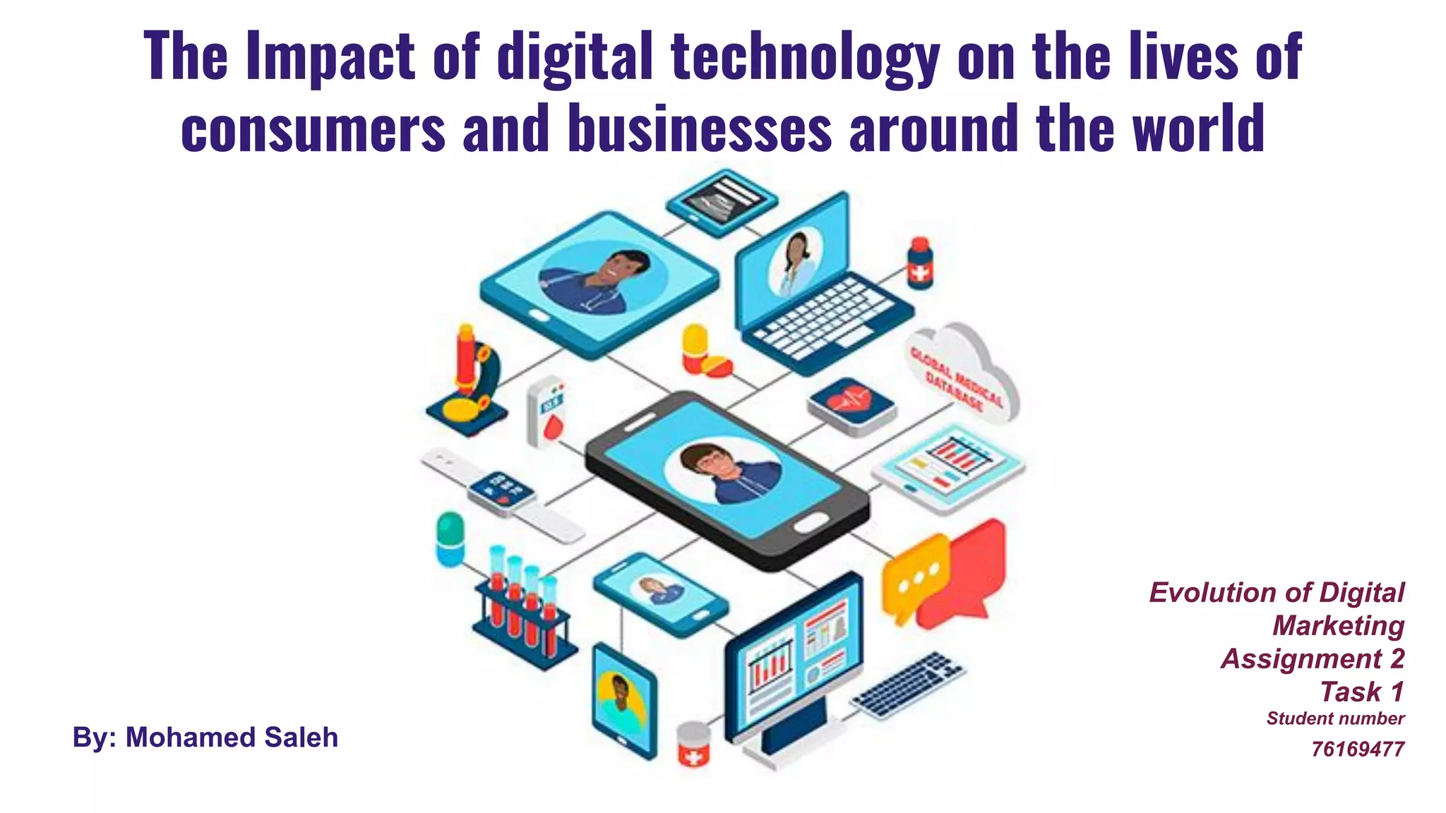 The Impact of digital technology on the lives of consumers and ...