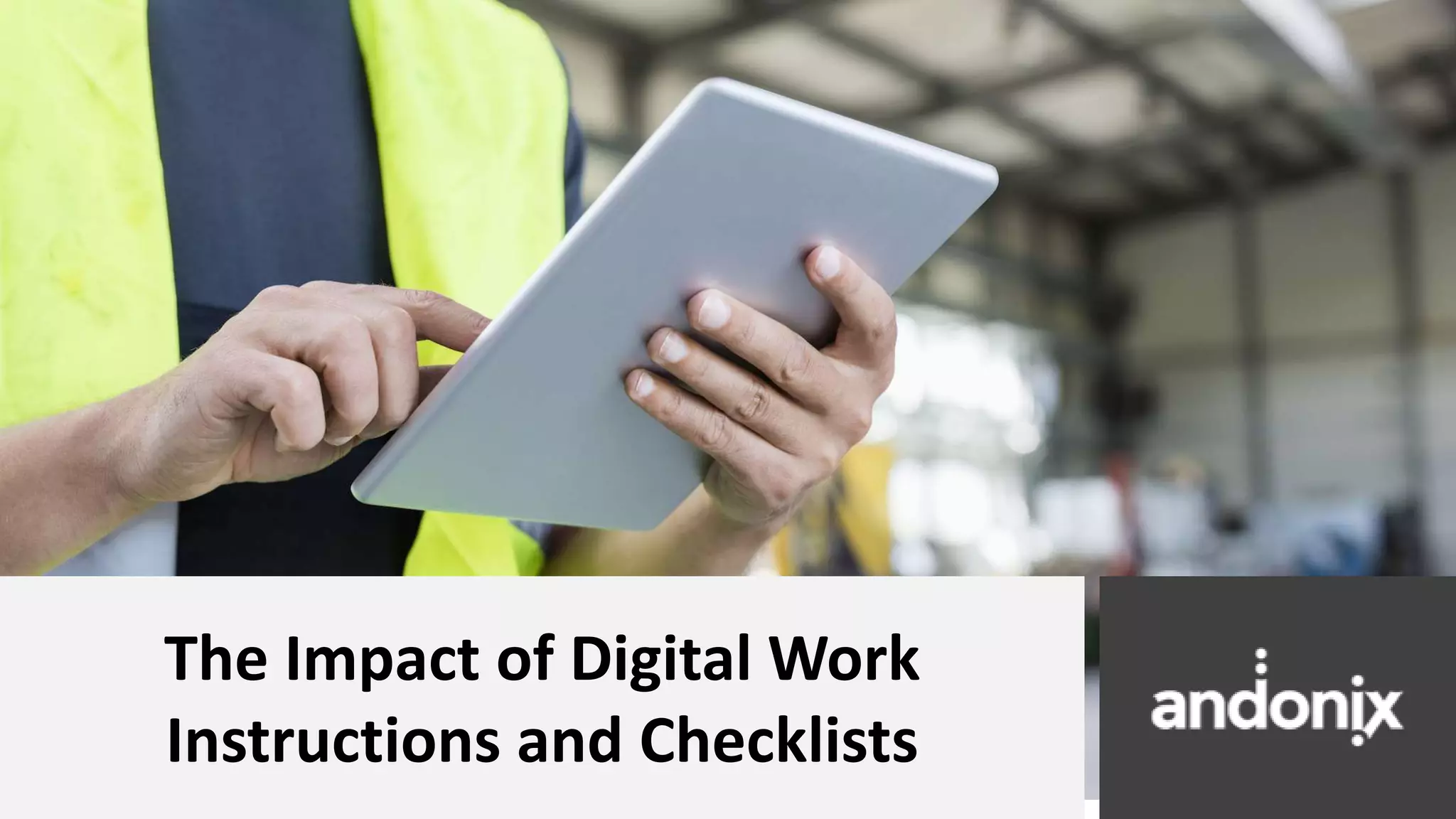 The Impact of Digital Work Instructions and Checklists | PPTX