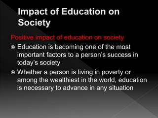 The impact of education on societies (https://www.youtube.com/watch?v ...