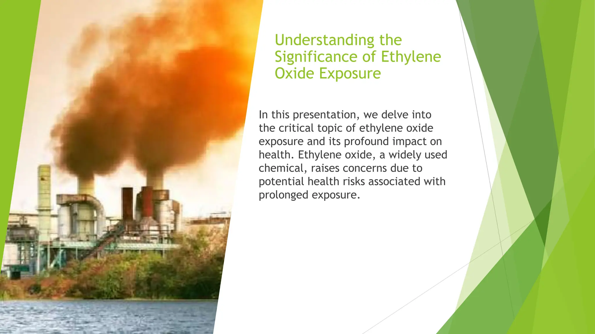 The Impact of Ethylene Oxide Exposure on Your Health.pptx