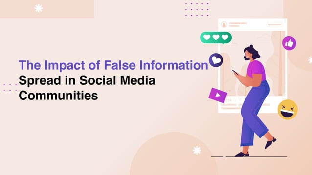 The impact of false information spread.p | PPT