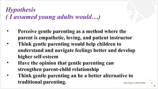 The_Impact_of_Gentle_Parenting_as_Perceived_by_young_adults.pptx