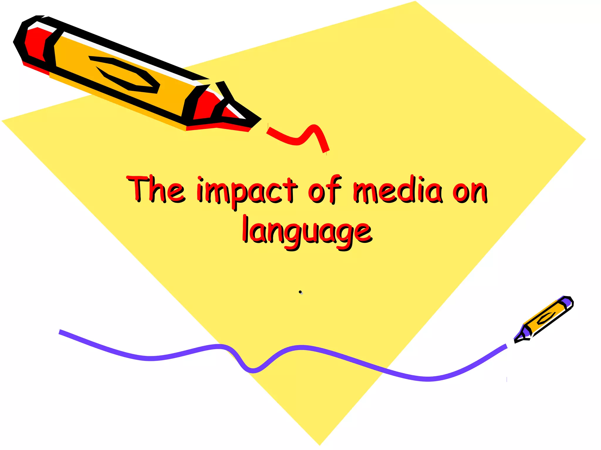 The impact of media on language | PPT