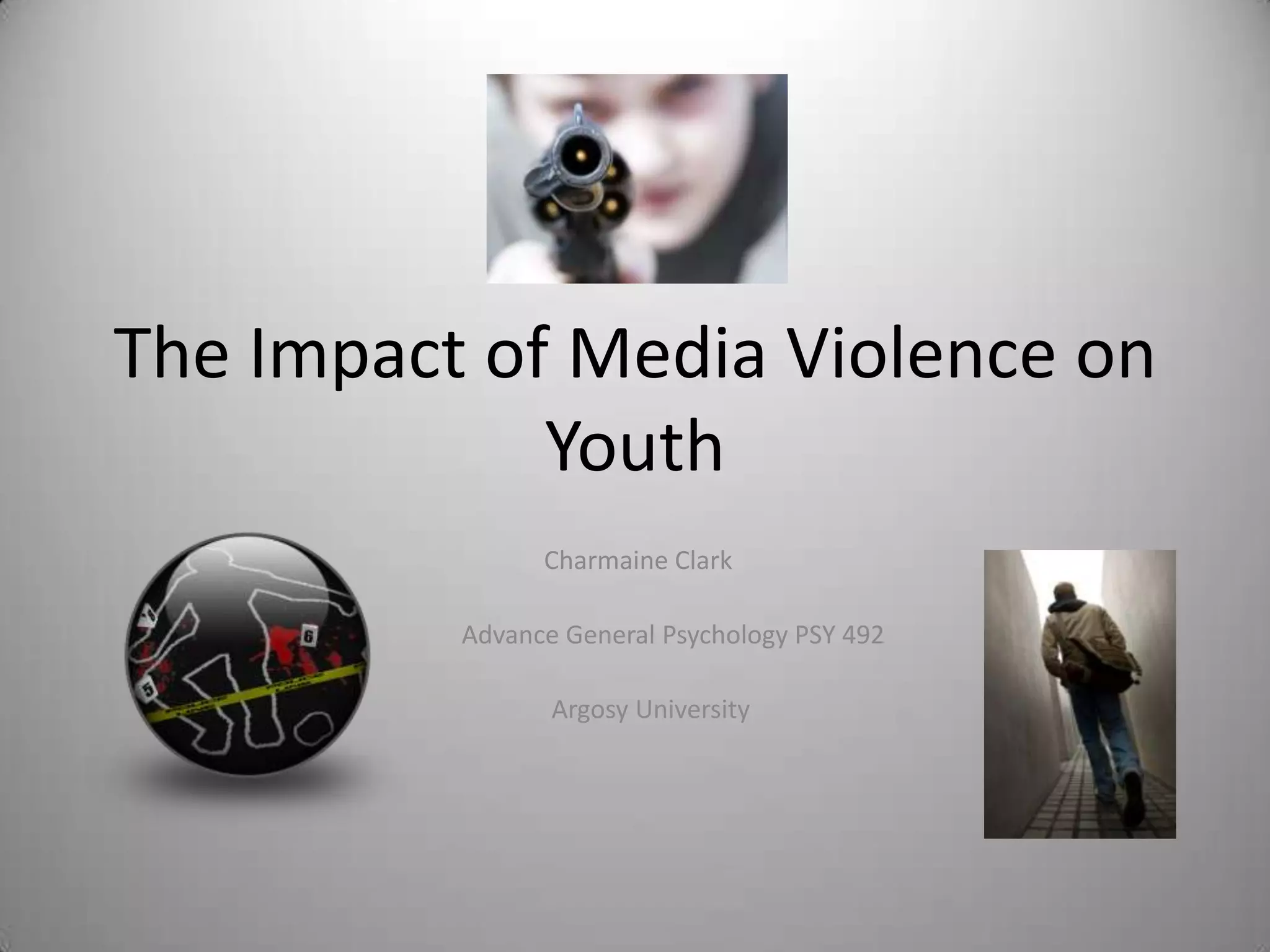 The Impact Of Media Violence On Youth Powerpoint | PPTX