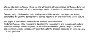 The impact of modern media on cultural identity of moroccan youth .ppt
